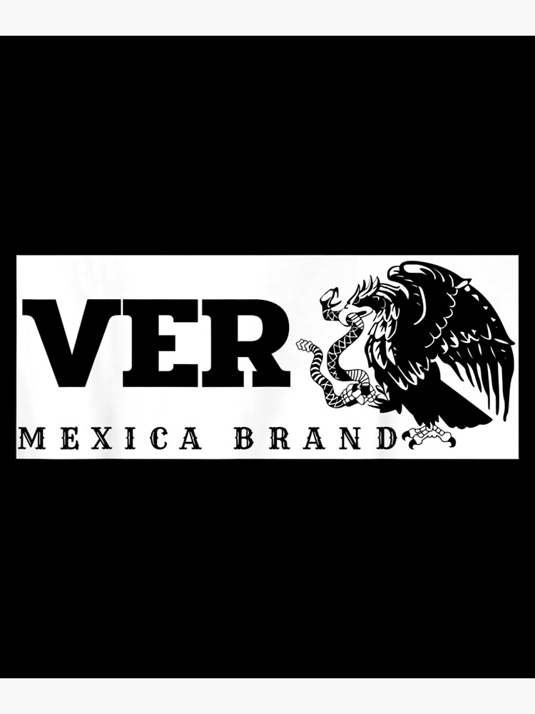 " Ver Mexico Mexica Brand" Poster for Sale by toric88 | Redbubble
