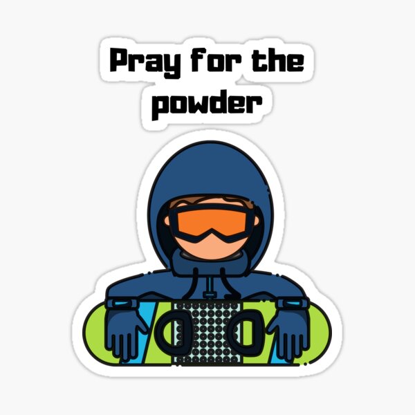 "Pray for the powder" Sticker for Sale by KwansDesign | Redbubble