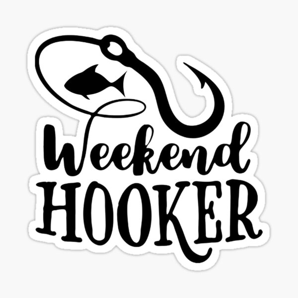 "Weekend Hooker" Sticker by printswipe | Redbubble