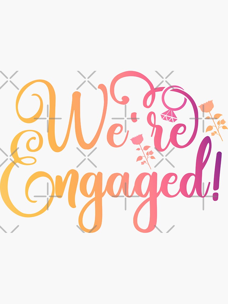 "We're Engaged" Sticker for Sale by franktact | Redbubble