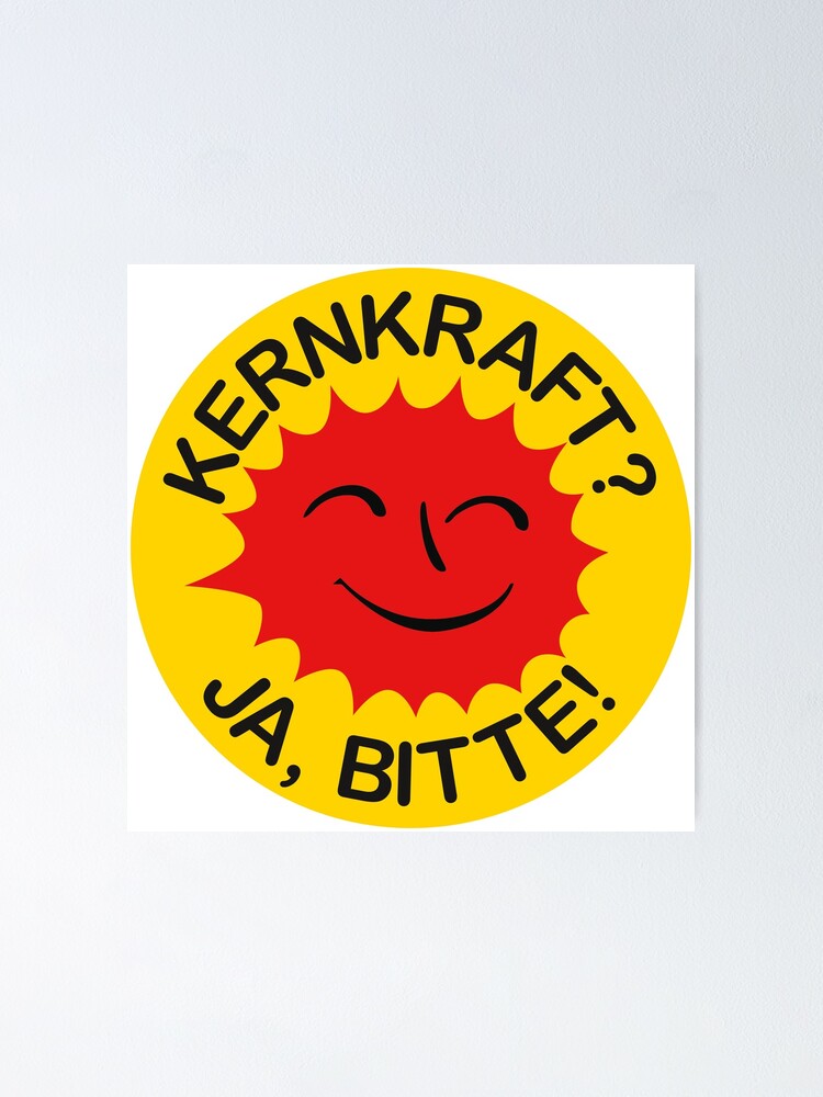 "Nuclear power? Yes, please!" Poster for Sale by Shawn-Stein | Redbubble