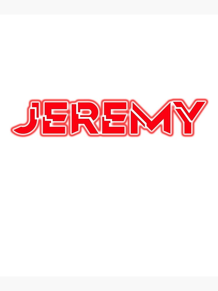 "JEREMY - Robotic Nametag for JEREMY Signature in Red" Poster for Sale ...