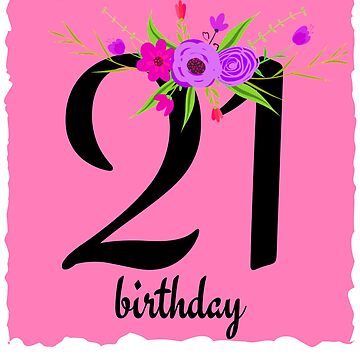 "21st Birthday Girl - Twenty First Birthday Celebration Design ...