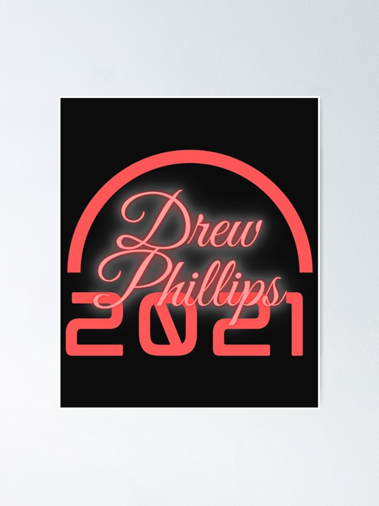 "drew phillips drew phillips" Poster by Ronda-ca | Redbubble