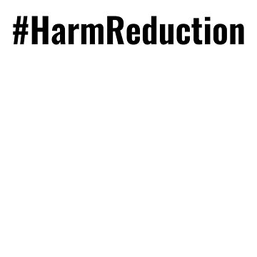 "Hashtag Harm Reduction " Sticker for Sale by StemCareers | Redbubble