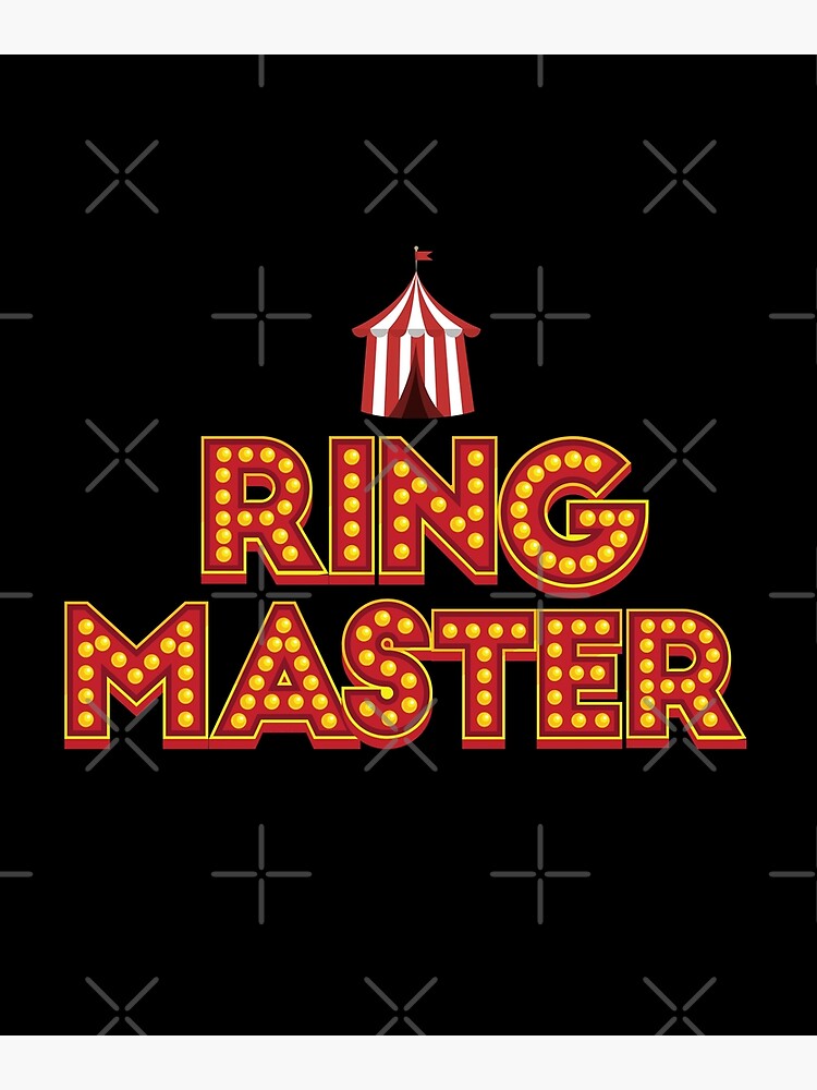 "The Circus Ringmaster carnival tent ring leader " Poster for Sale by ...