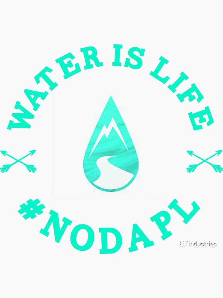 "Standing Rock Water is Life No DAPL" Sticker for Sale by ETIndustries ...