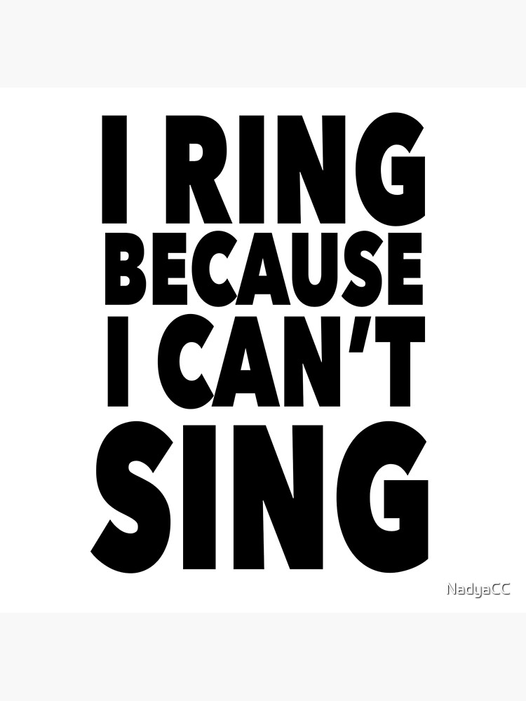 "I Ring Because I Can't Sing - Funny Handbell Choir Joke" Poster for ...