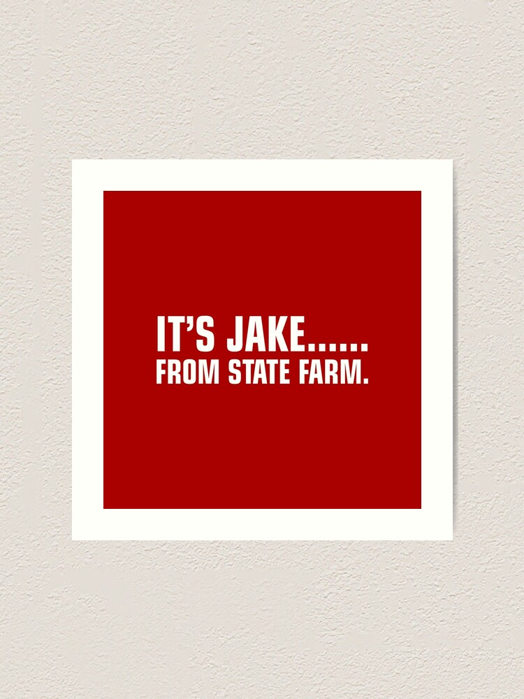 "Jake From State Farm" Art Print by DJBALOGH | Redbubble