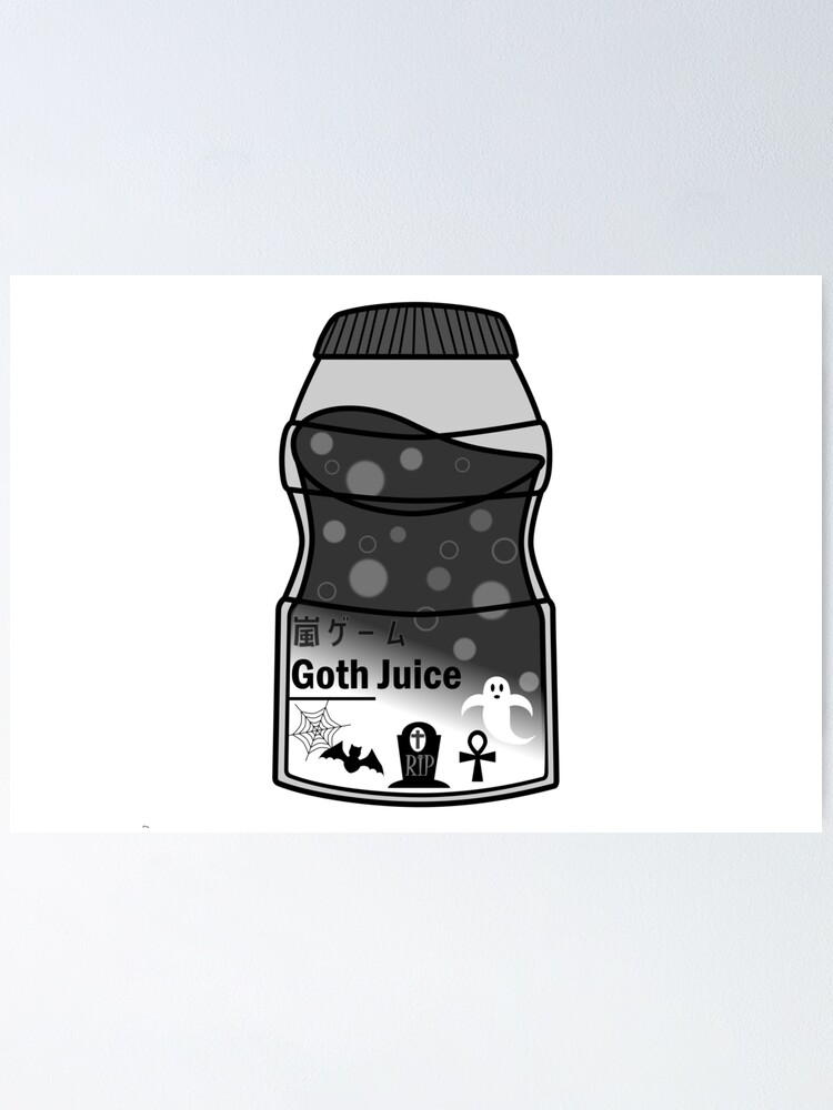 "Goth Juice" Poster for Sale by ArashiiGames | Redbubble