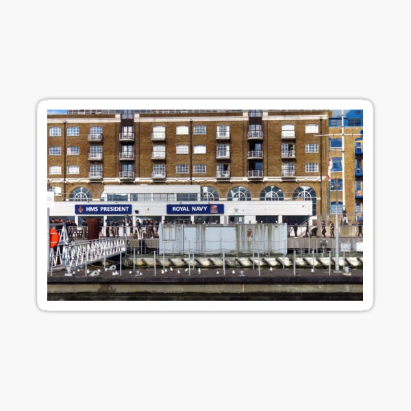 "HMS President, Royal Navy, River Thames, London" Sticker by ...