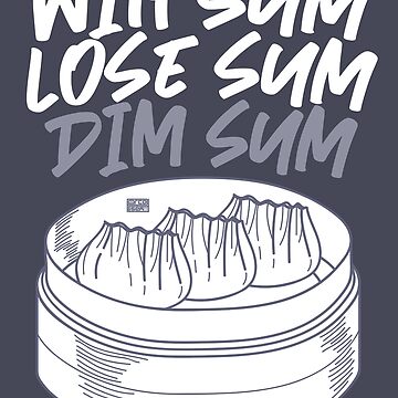 "Funny Asian Chinese Proverb Win Sum Lose Sum Dim Sum Dimsum" Greeting ...