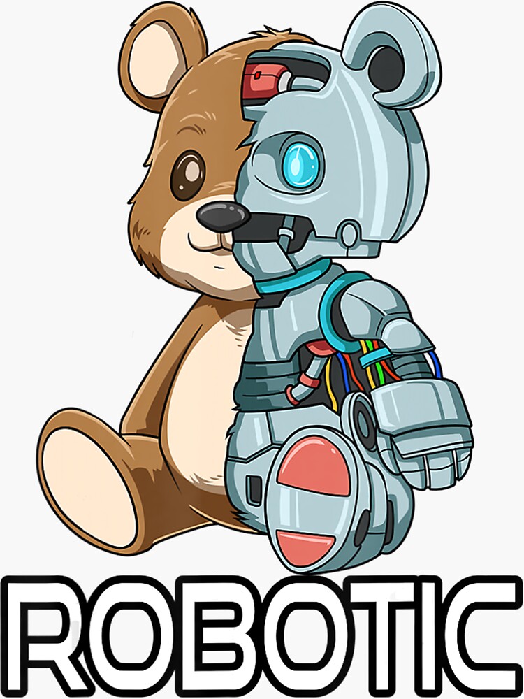"Funny Bear Robot Robotic Cuddling Cyborg" Sticker for Sale by ...