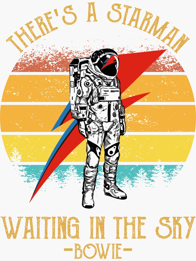 "Gift Men Women David Bowie Theres A Starman" Sticker for Sale by ...