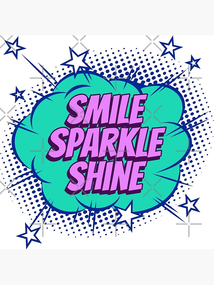 "Smile Sparkle Shine - Comic Book Graphic" Poster for Sale by ...