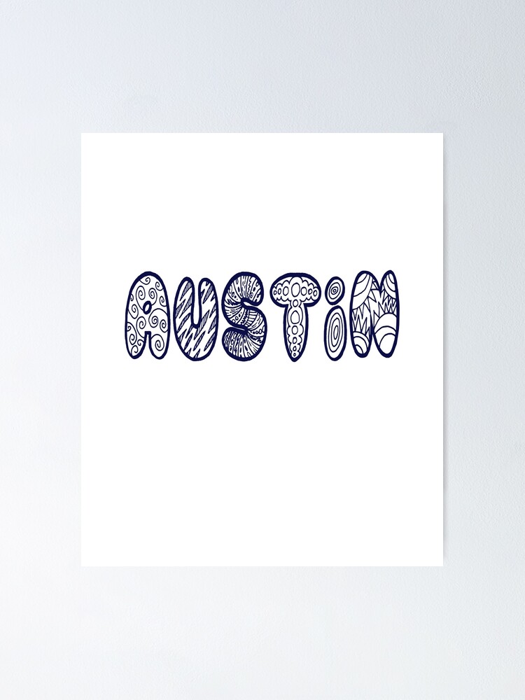 "AUSTIN - Nametag for AUSTIN Signature in Dark Blue" Poster for Sale by ...