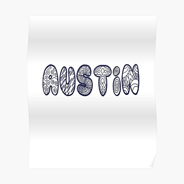 "AUSTIN - Nametag for AUSTIN Signature in Dark Blue" Poster for Sale by ...