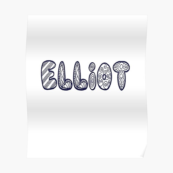 "ELLIOT - Nametag for ELLIOT Signature in Dark Blue" Poster for Sale by ...