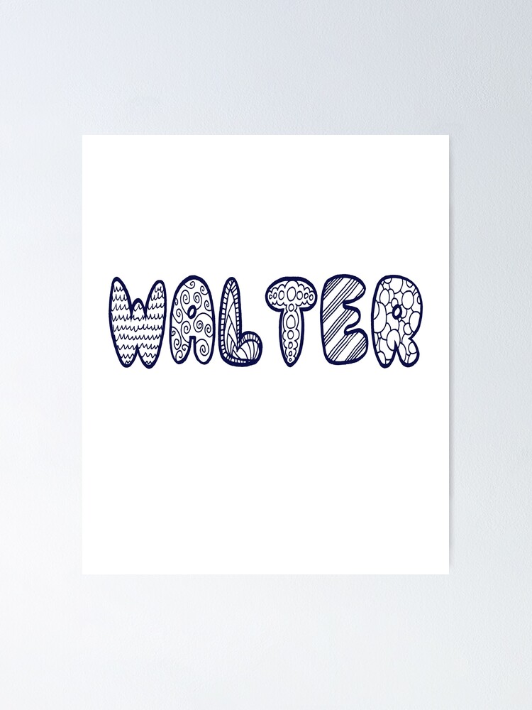 "WALTER - Nametag for WALTER Signature in Dark Blue" Poster by ...