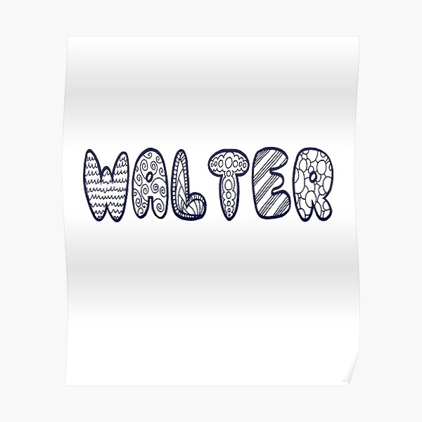 "WALTER - Nametag for WALTER Signature in Dark Blue" Poster by ...