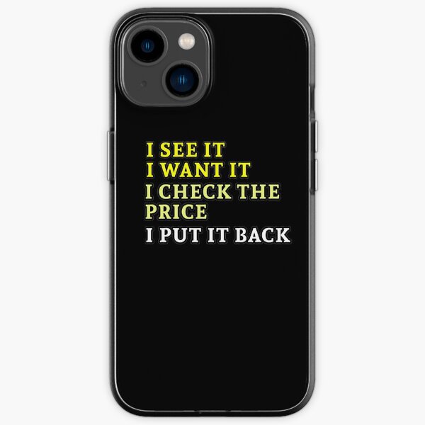 "I SEE IT I WANT IT I CHECK THE PRICE I PUT IT BACK, meme, memes, funny ...