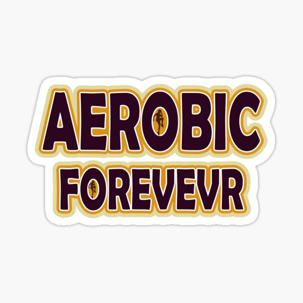"Aerobic forever" Sticker for Sale by Desibeau | Redbubble