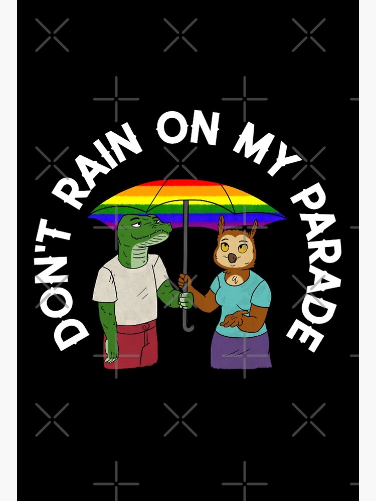 "Don't Rain On My Parade, Pride Day, Pride Week, Pride Month" Art Print ...