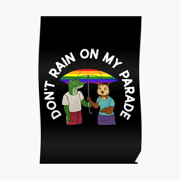 "Don't Rain On My Parade, Pride Day, Pride Week, Pride Month" Poster ...