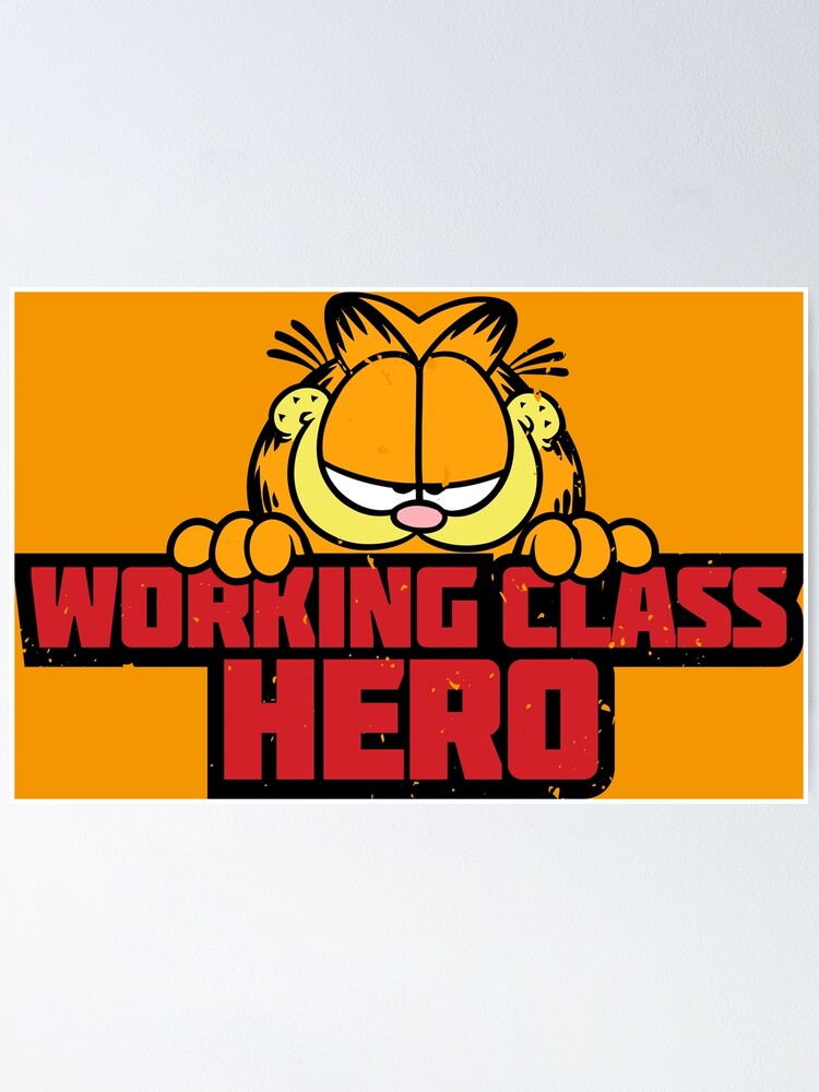 "Garfield: The Working Class Hero" Poster for Sale by gusdynamite ...