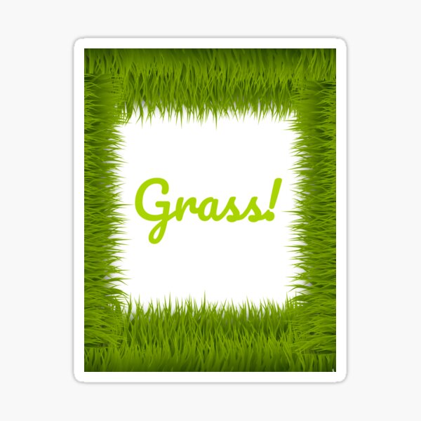 "green grass!" Sticker by classicdesign01 | Redbubble