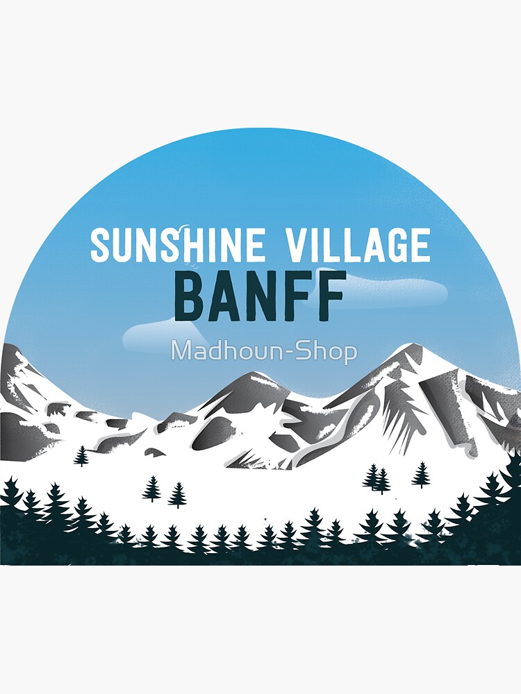 "Sunshine Village Banff Alberta" Sticker for Sale by Madhoun-Shop ...