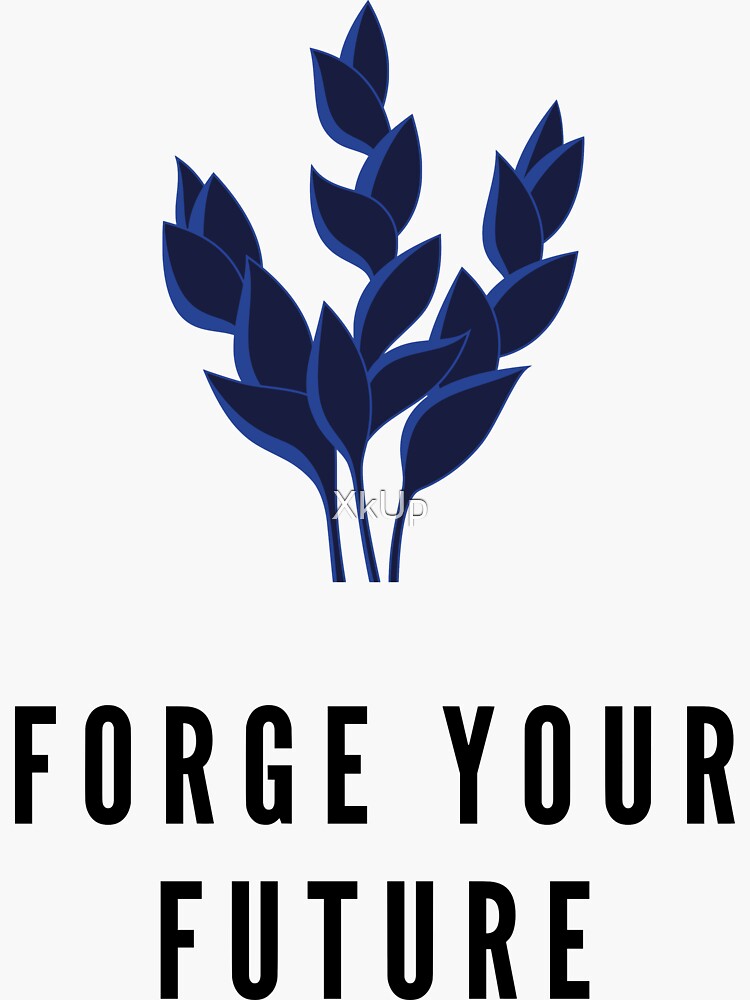"Forge your future design" Sticker by XkUp | Redbubble