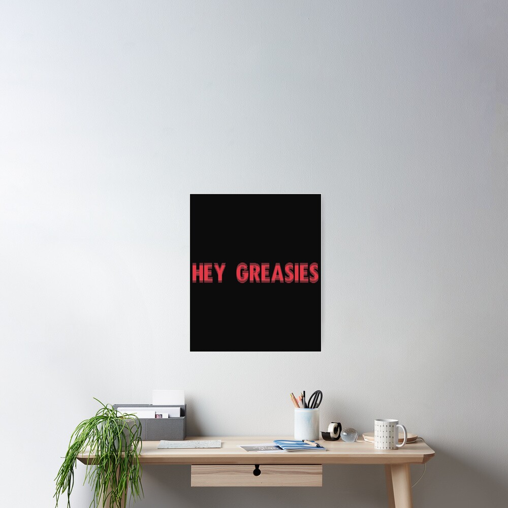 "Hey Greasies Drew Phillips Funny " Poster by Bridge-pariera | Redbubble