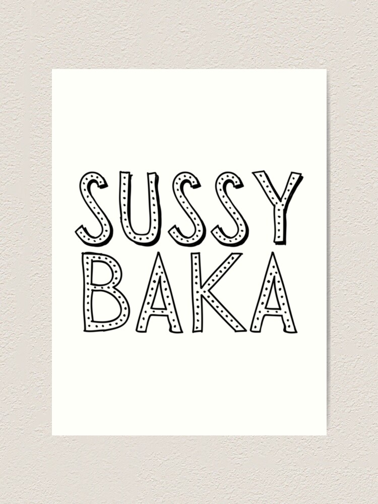 "Funny Sussy Baka Meme " Art Print for Sale by BigToeMan | Redbubble