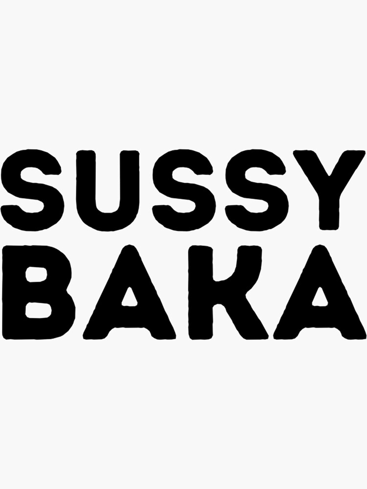 "Funny Sussy Baka Meme " Sticker for Sale by BigToeMan | Redbubble