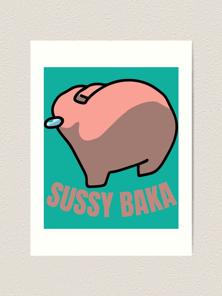 "Sussy Baka Amongus Im Meme " Art Print for Sale by BigToeMan | Redbubble