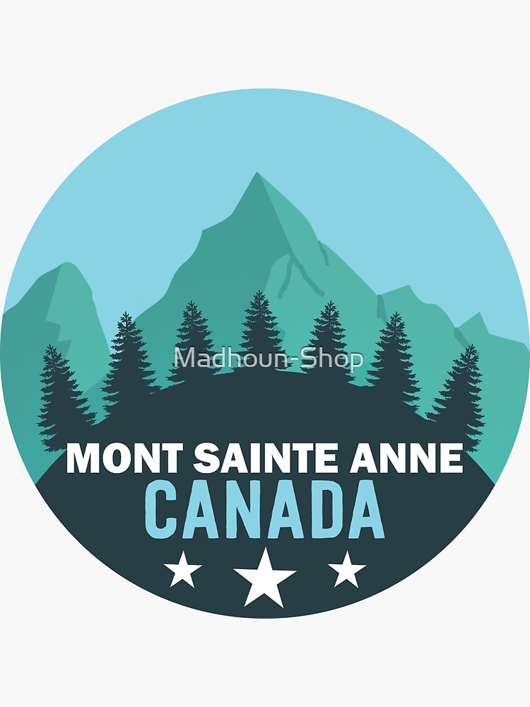 "Mont Sainte Anne Quebec Canada" Sticker for Sale by Madhoun-Shop ...