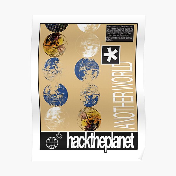 "Hack The Planet poster" Poster by CasseLeDos | Redbubble