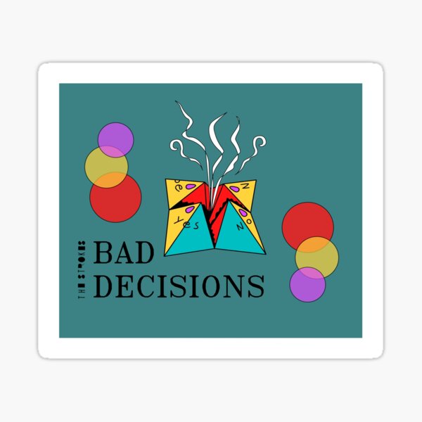 "Bad decisions" Sticker for Sale by sietemares | Redbubble