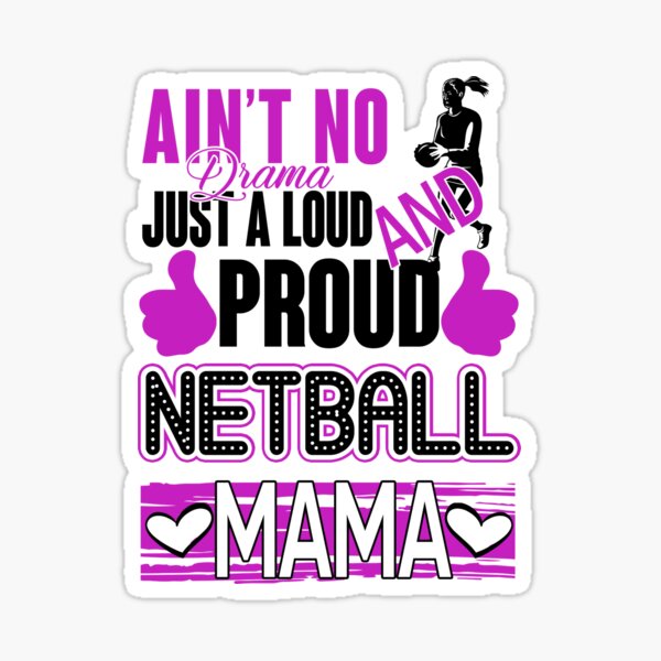 "Proud Netball mama" Sticker for Sale by tuyetnhung98 | Redbubble