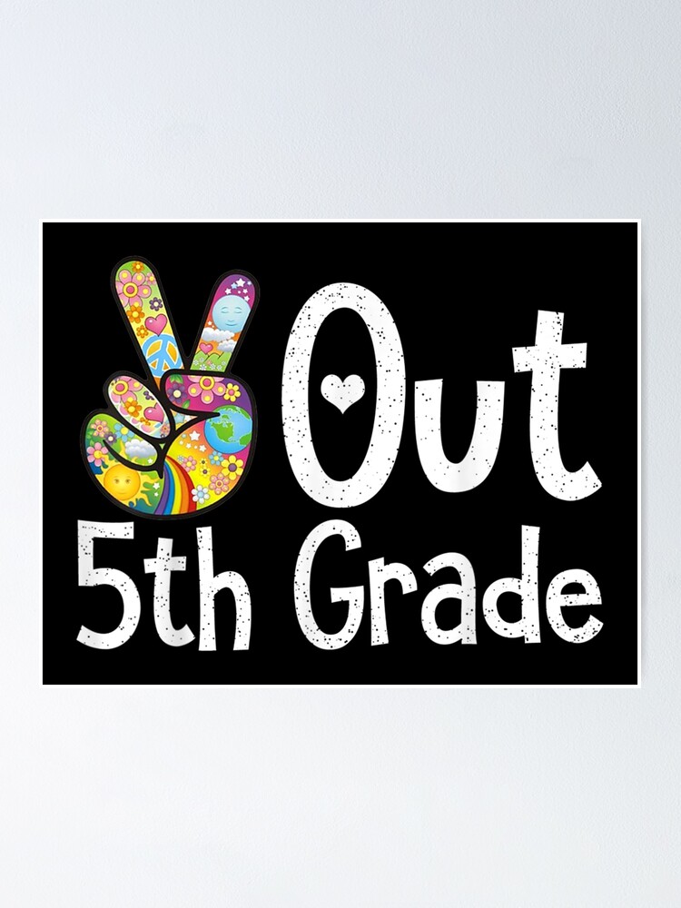 "Peace Out 5th Grade Last Day Of School Fifth Grade Grad" Poster by ...
