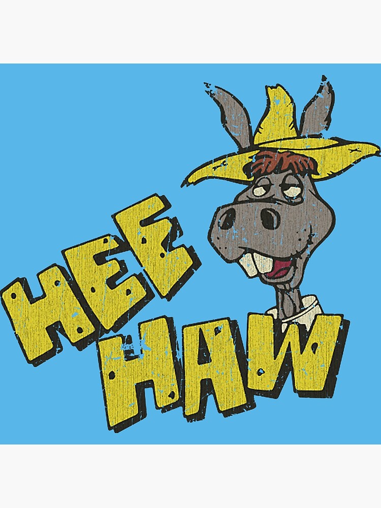 "Hee Haw " Poster for Sale by Charles9716 | Redbubble