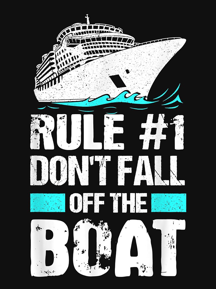 "Rule 1 Don't Fall Off The Boat Cruise Ship Vacation" Essential T-Shirt ...