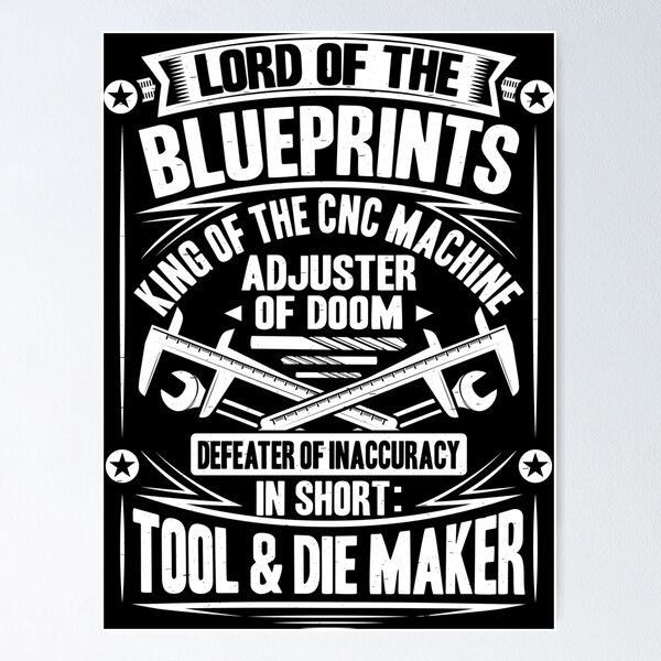 "Tool And Die Maker Toolmaker Tool & Die Maker" Poster for Sale by ...