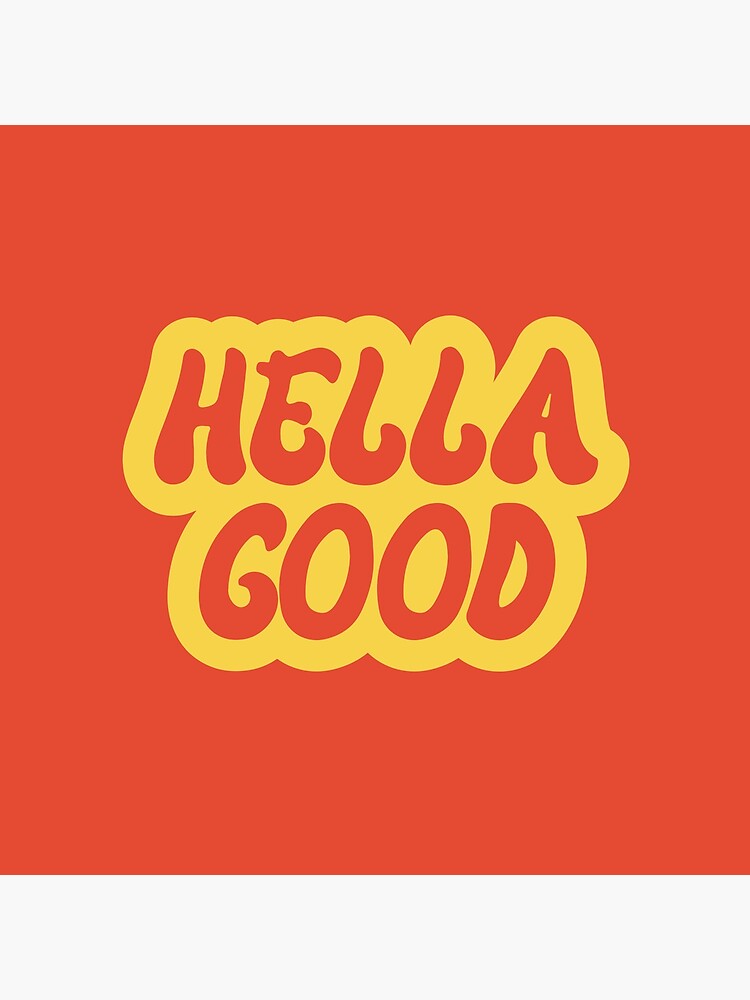 "Hella Good" Poster for Sale by Filippo28 | Redbubble