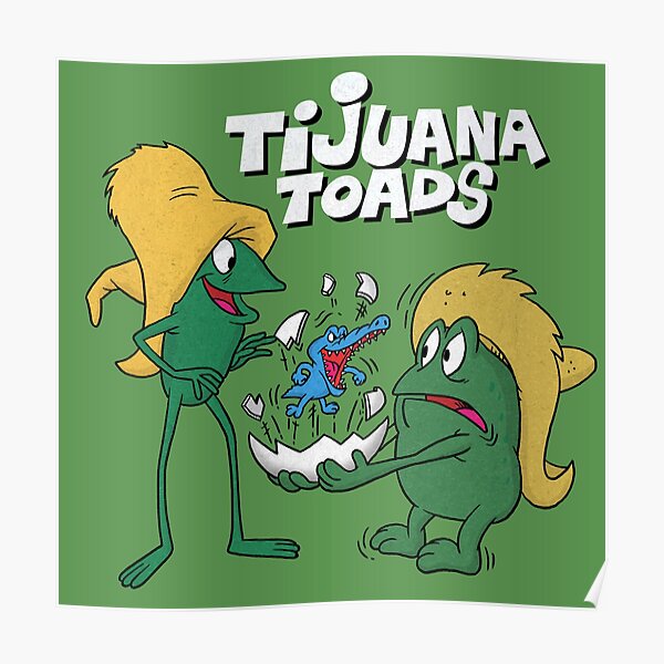 "Tribute to Obscure Cartoon Characters: The Tijuana Toads, El Toro and Pancho" Poster by ...