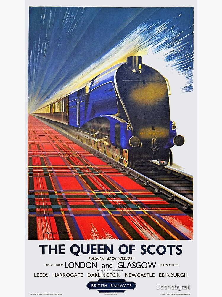 "The Queen of Scots. Vintage British Railways Poster by Reginald Mayes ...