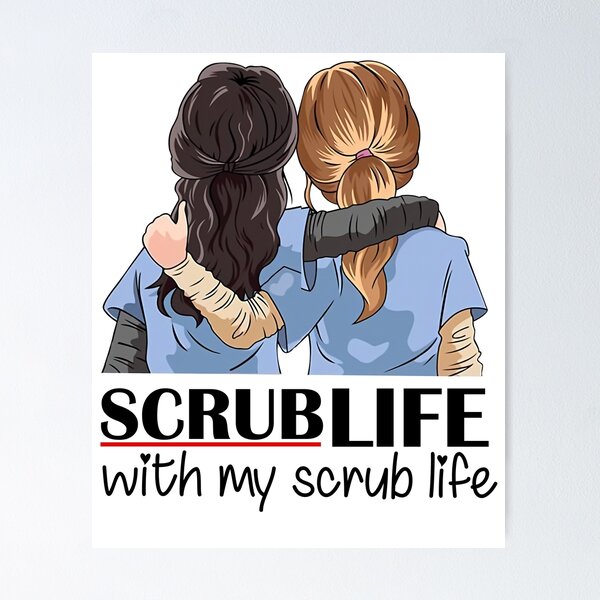"Scrublife With My Scrub Life Nurse Bestie" Poster for Sale by ...