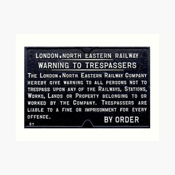 "Vintage LNER Railway Trespass sign" Art Print for Sale by Scenebyrail ...