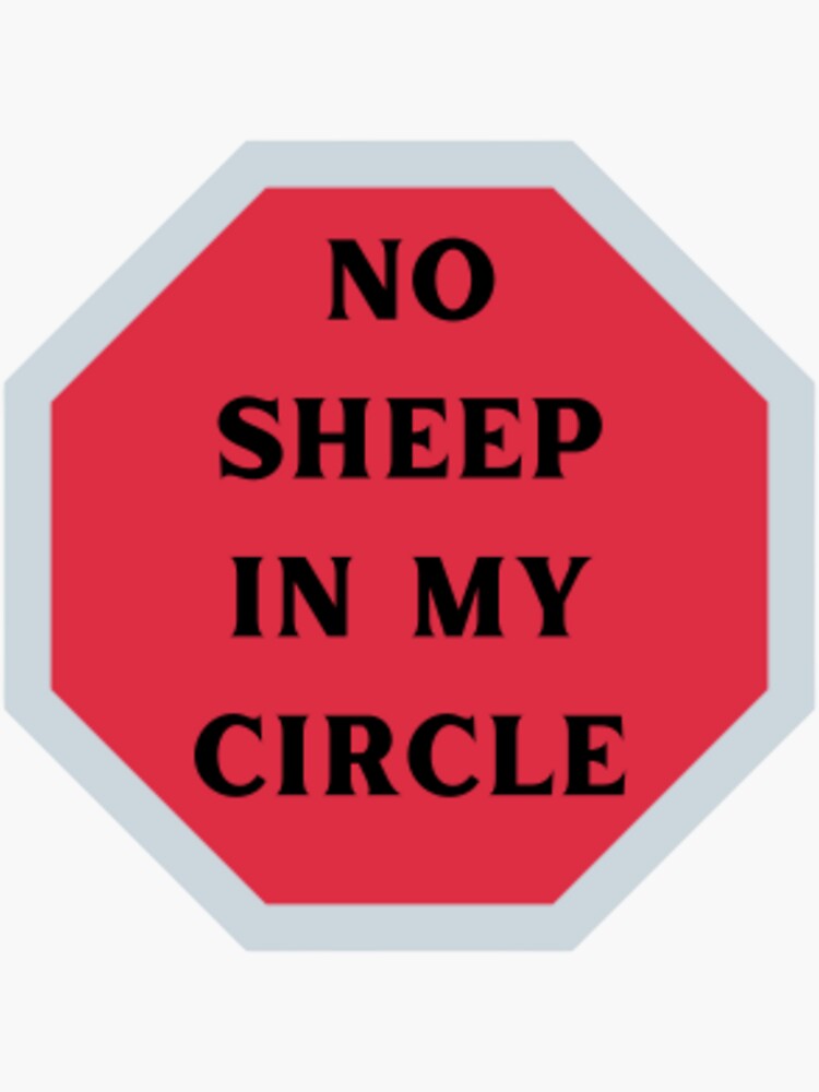 "no sheep in my circle alert sign artwork" Sticker by spaaace-girl ...